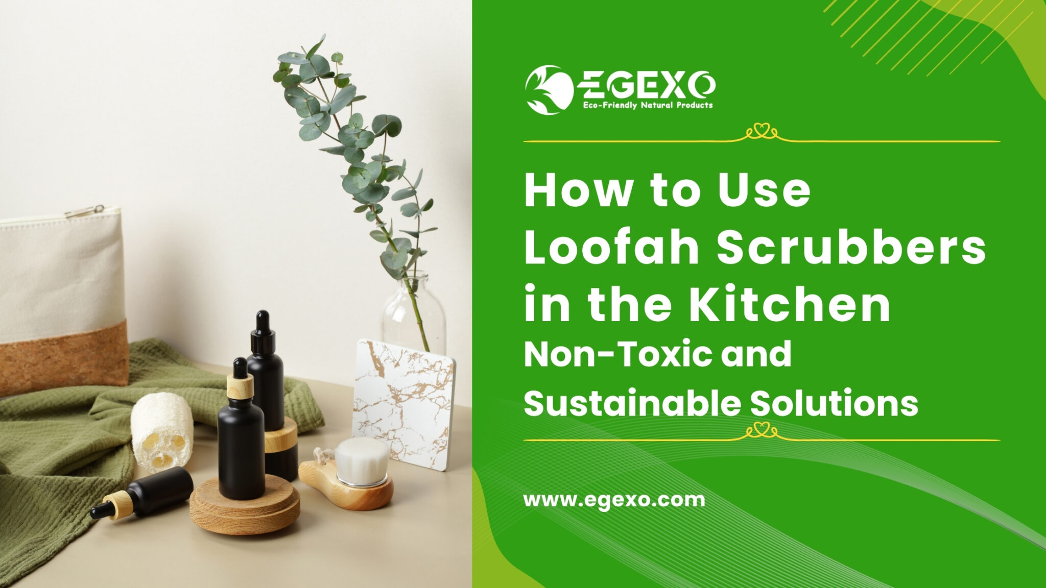How to Use Loofah Scrubbers in the Kitchen | EGEXO’s