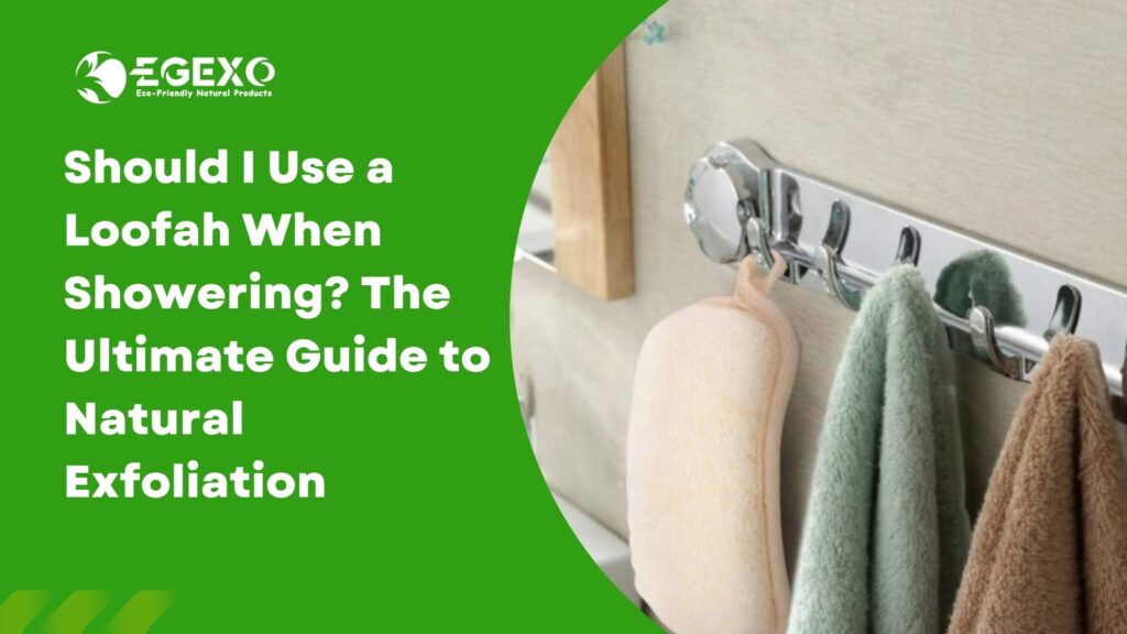 Should I Use a Loofah When Showering? Complete Guide 2025